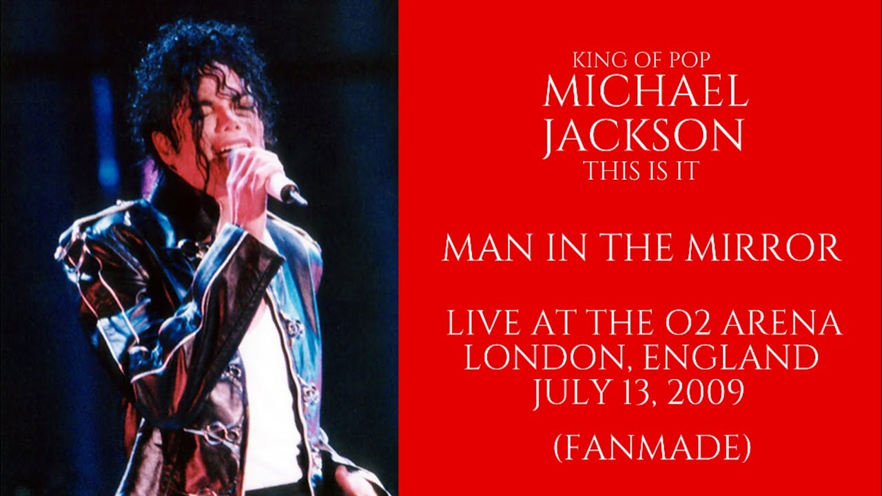 Michael Jackson - Man In The Mirror | This Is It Live At The O2, London ...