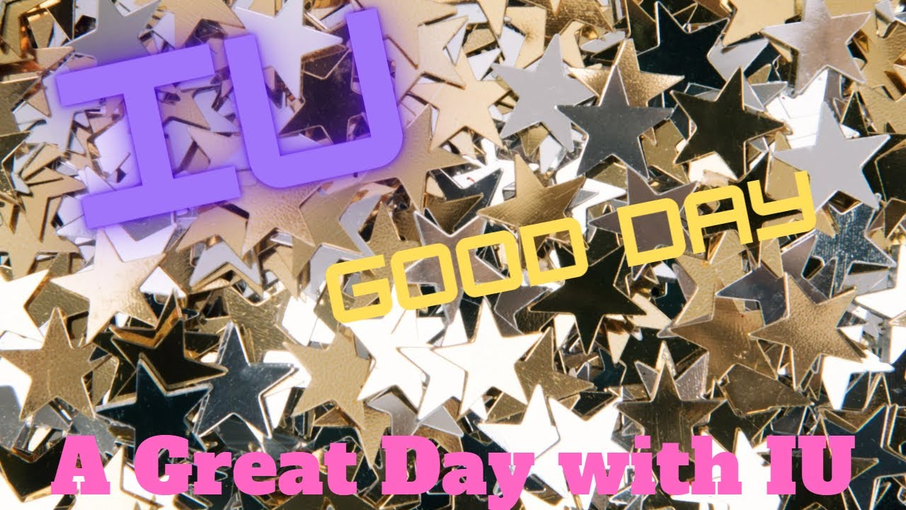 New Week REACTION to.. IU - Good Day (LYRIC) .. A Good Day Indeed ...
