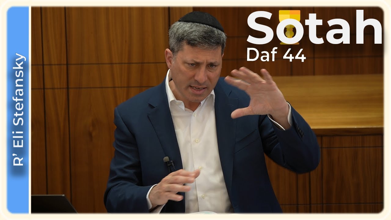 Daf Yomi Sotah Daf 44 by R’ Eli Stefansky - YouTube
