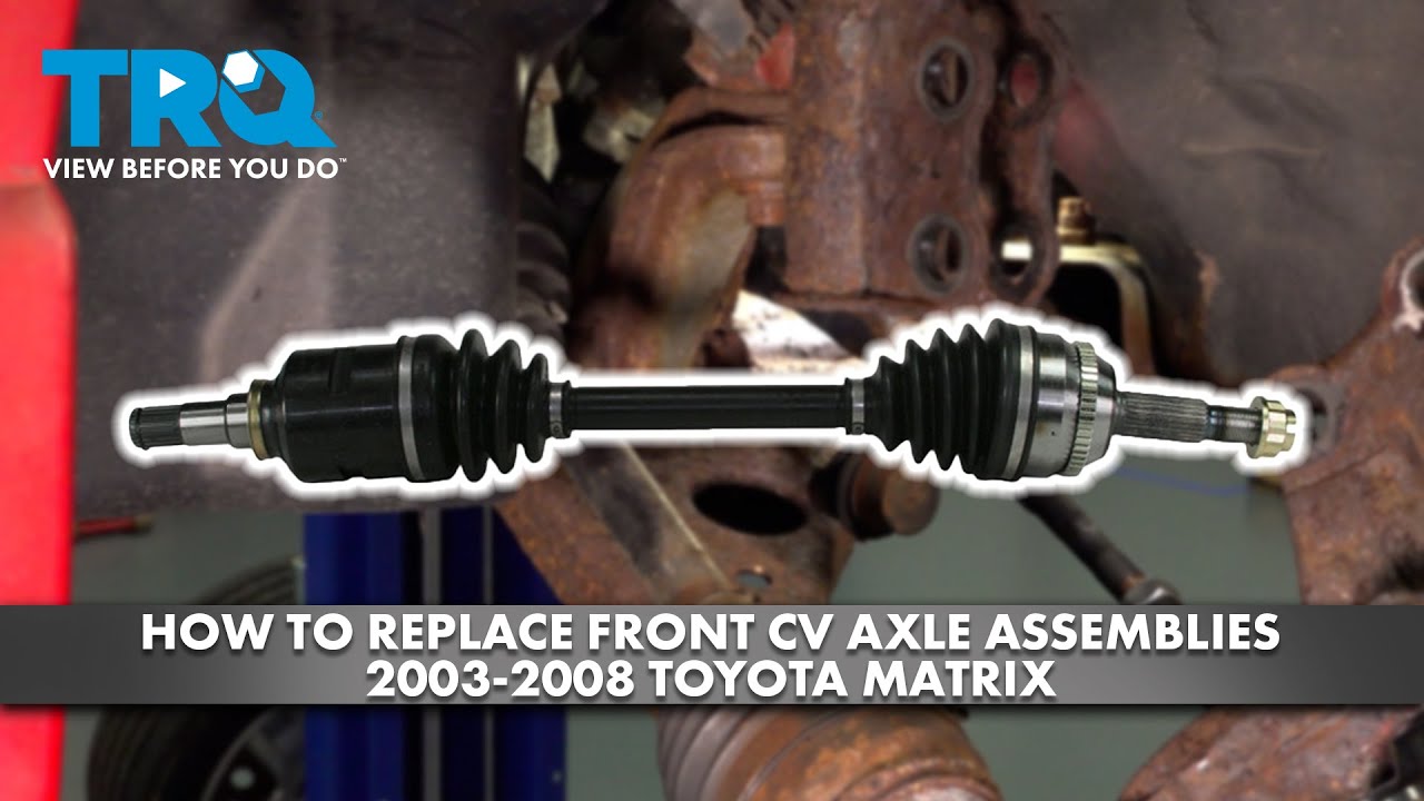 How to Replace Front CV Axle Assemblies 2003-2008 Toyota Matrix - YouTube