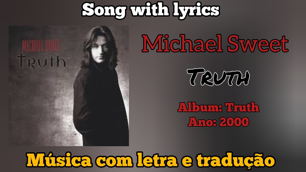 Michael Sweet - Truth (legendado) - YouTube