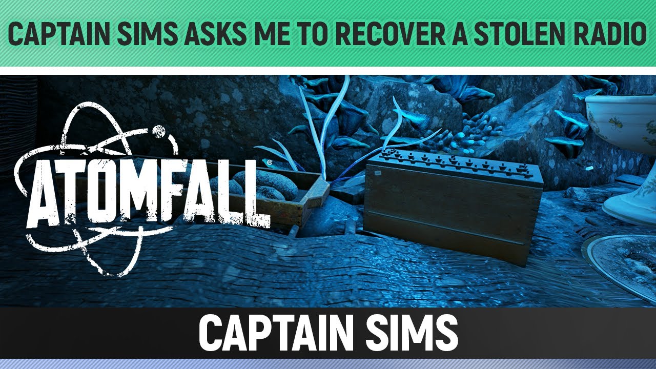 Atomfall - Lead - Captain Sims Asks Me to Recover a Stolen Radio - YouTube
