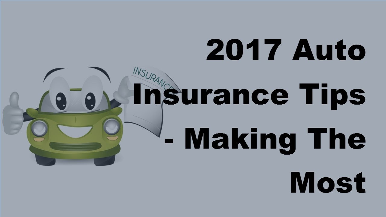 2017 Auto Insurance Tips | Making The Most Affordable Choices For Your ...