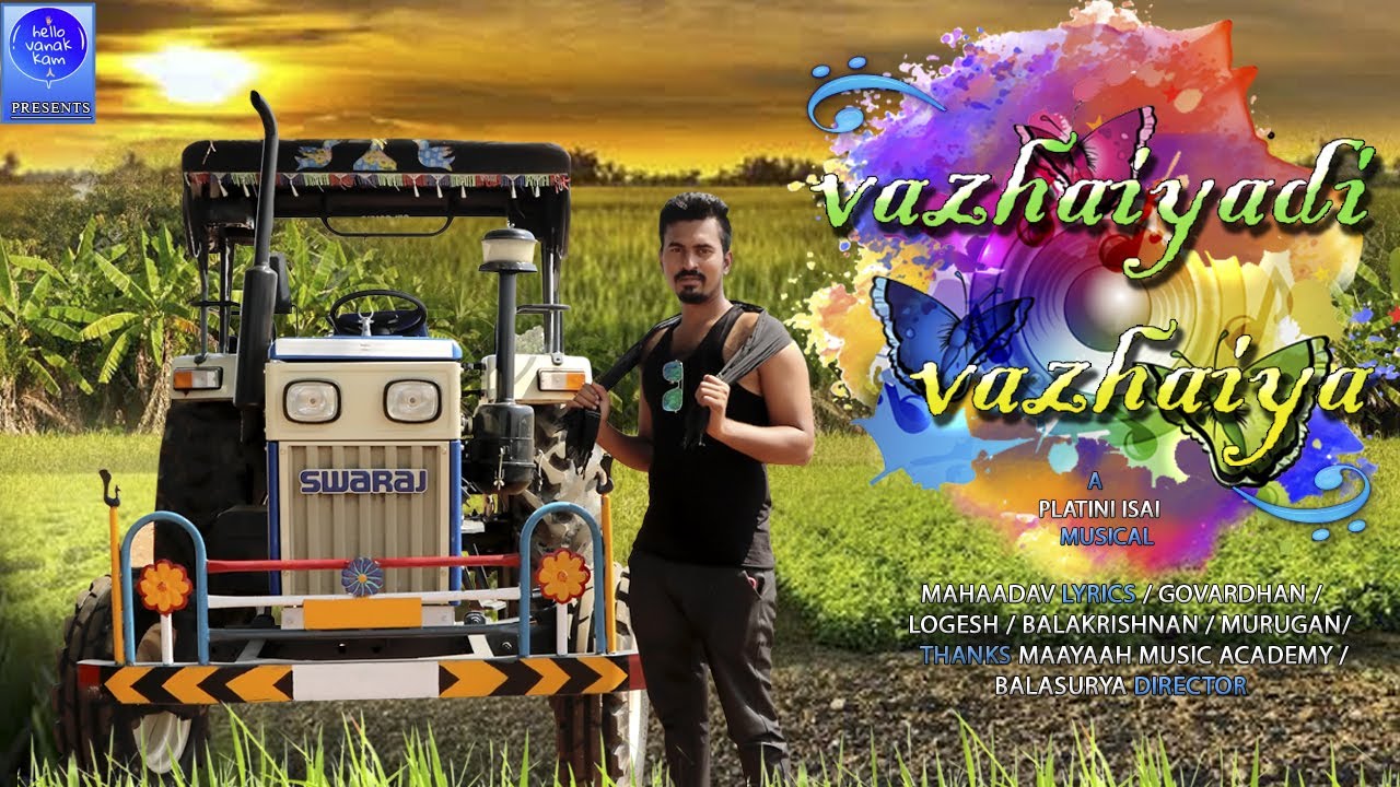 Vazhaiyadi Vazhaiyai | Album song | Tamil | Hello vanakkam - YouTube