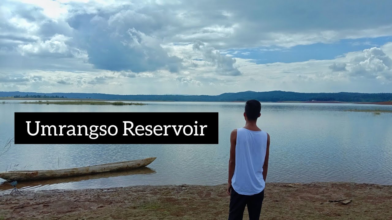 Ep1 - Umrangso Reservoir Northeast India | Umrangso vlog series - YouTube