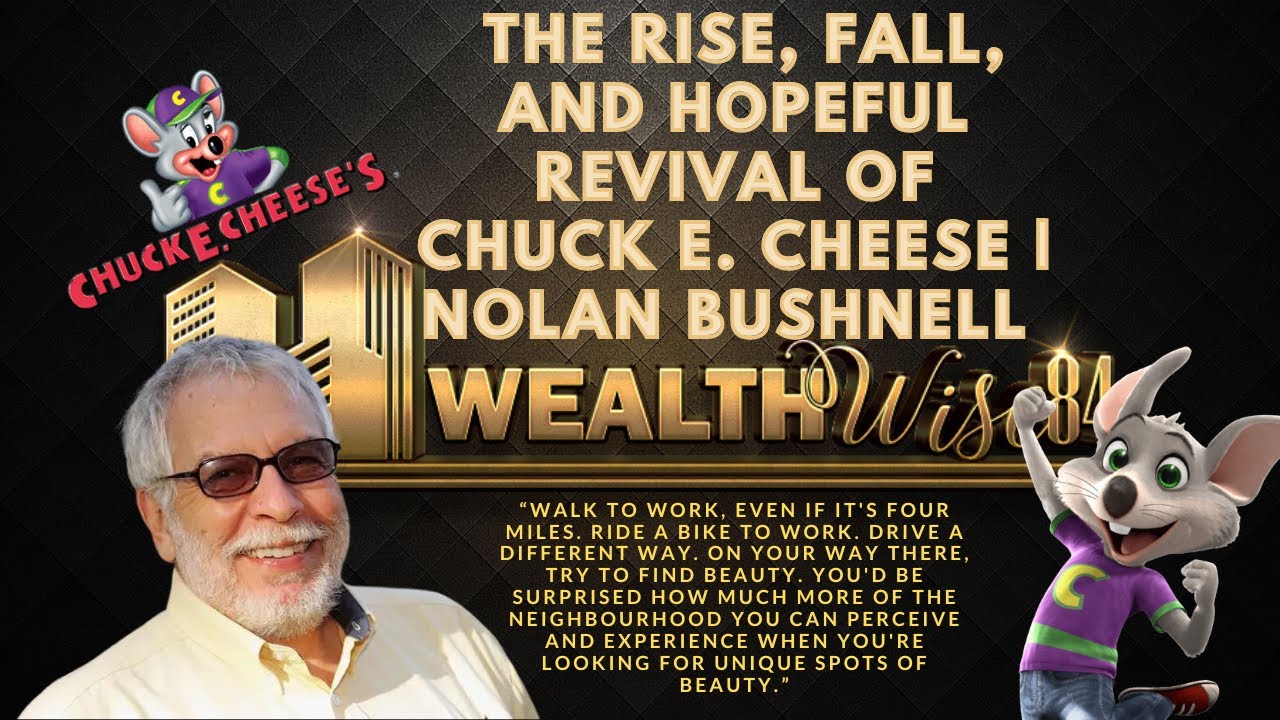 The Rise, Fall, and Hopeful Revival of Chuck E. Cheese | Nolan Bushnell ...