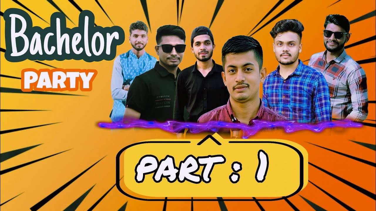 Bachelor party | part 1 | season on 1 | bangla natok | bangla funny ...