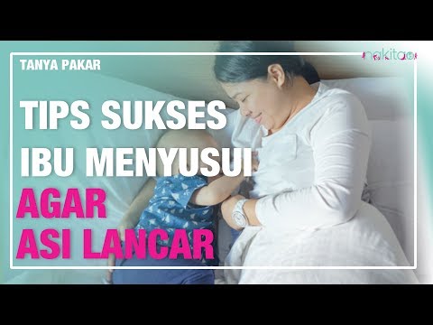Tips Sukses Ibu Menyusui Agar ASI Lancar