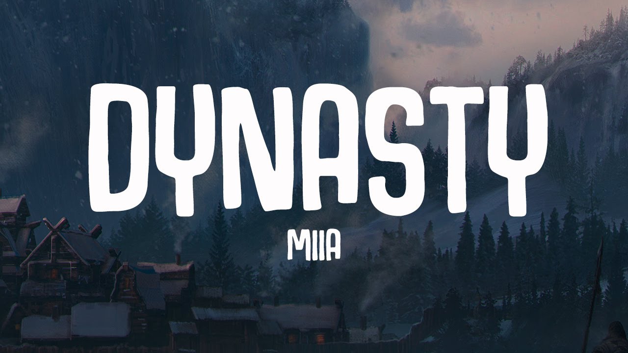 MIIA - Dynasty (Lyrics) - YouTube