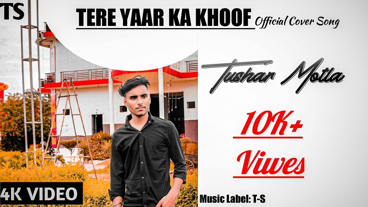 TERE YAAR KA KHOOF OFFICIAL VIDEO SONG 2022//@officaltusharmotla2754 ...