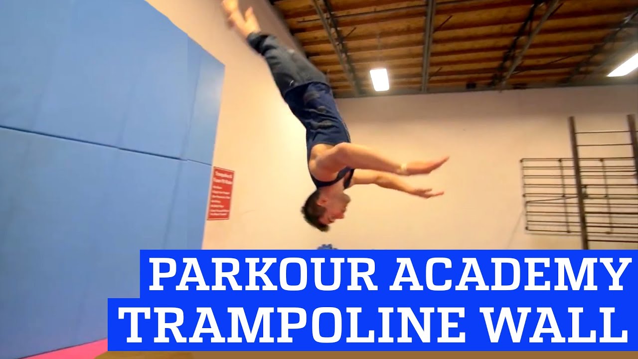 Trampoline Wall Tricks at Parkour & Freerunning Academy! | People are ...