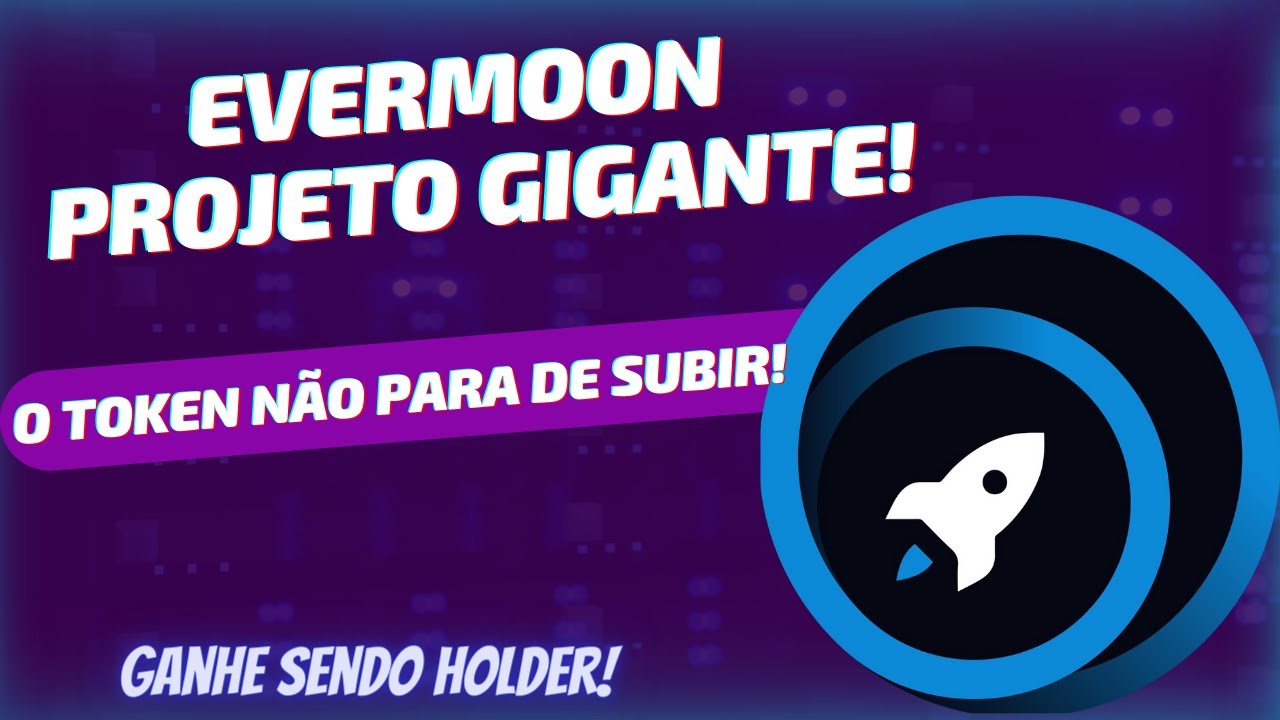 EVERMOON - Novo Token Que Não Para de SUBIR! - YouTube
