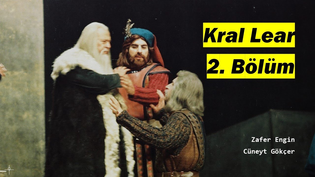 William Shakespeare Kral Lear 2. Bölüm (King Lear) - YouTube