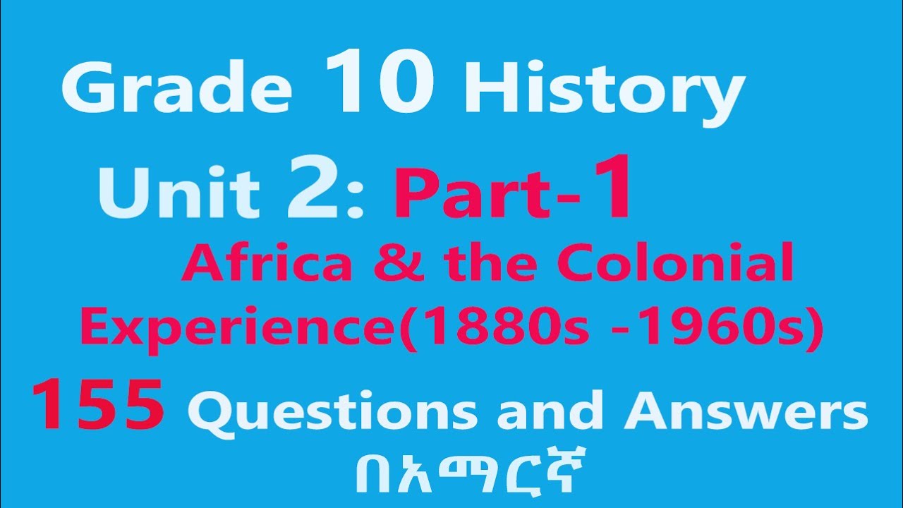 Grade 10 History Unit 2 Part 1: Africa & the Colonial Experience (1880s ...