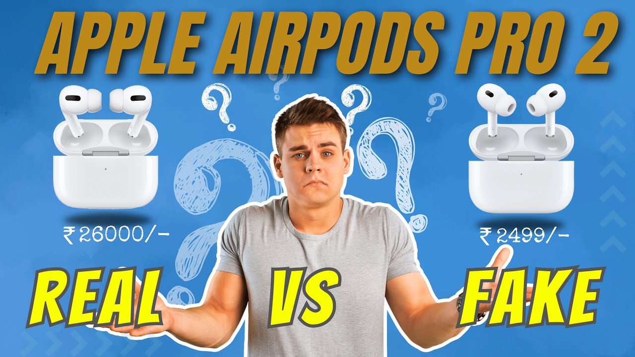 How to Identify Original AirPods Pro 2 | Fake vs Real AirPods Pro 2 ...