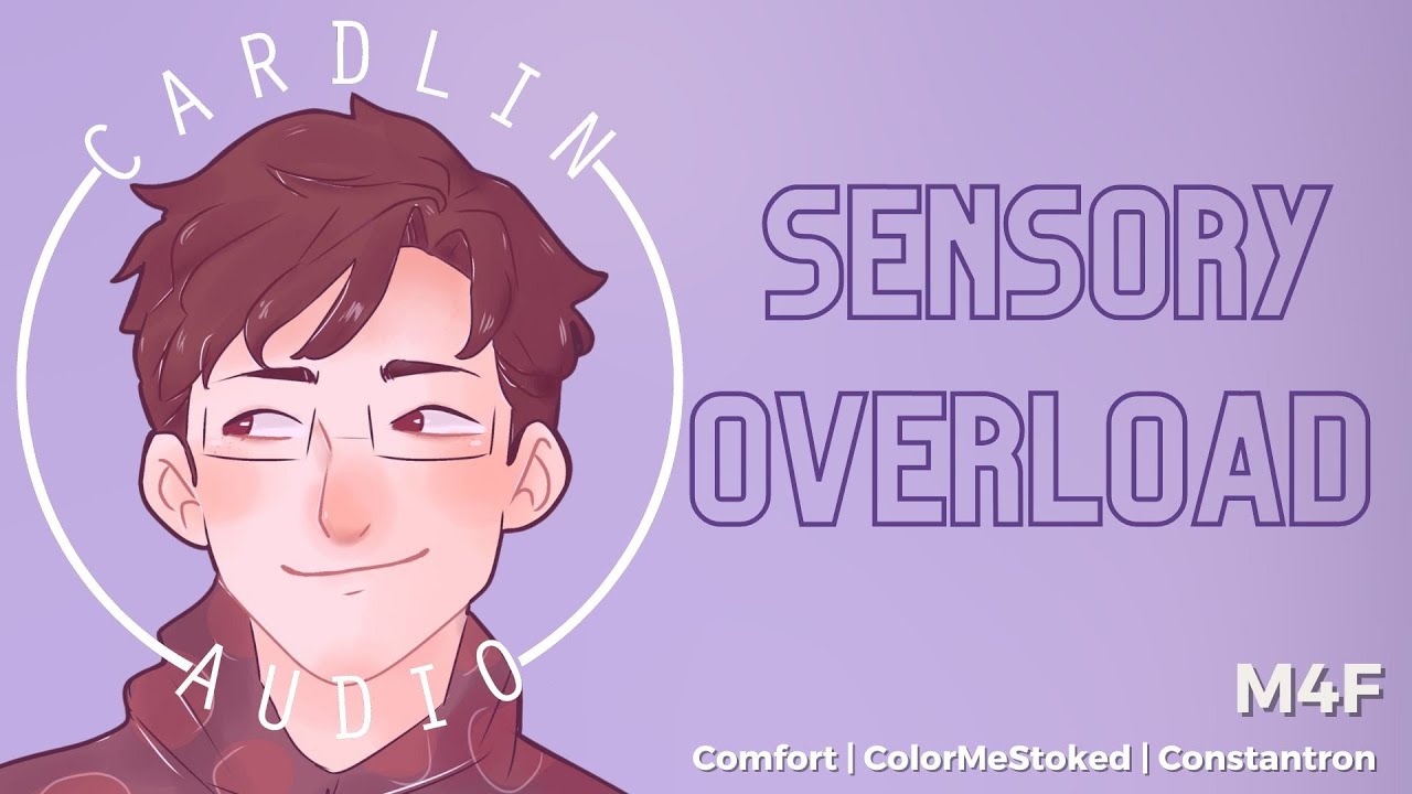 Sensory Overload [M4F] [Comfort for being overwhelmed] [Friends] - YouTube
