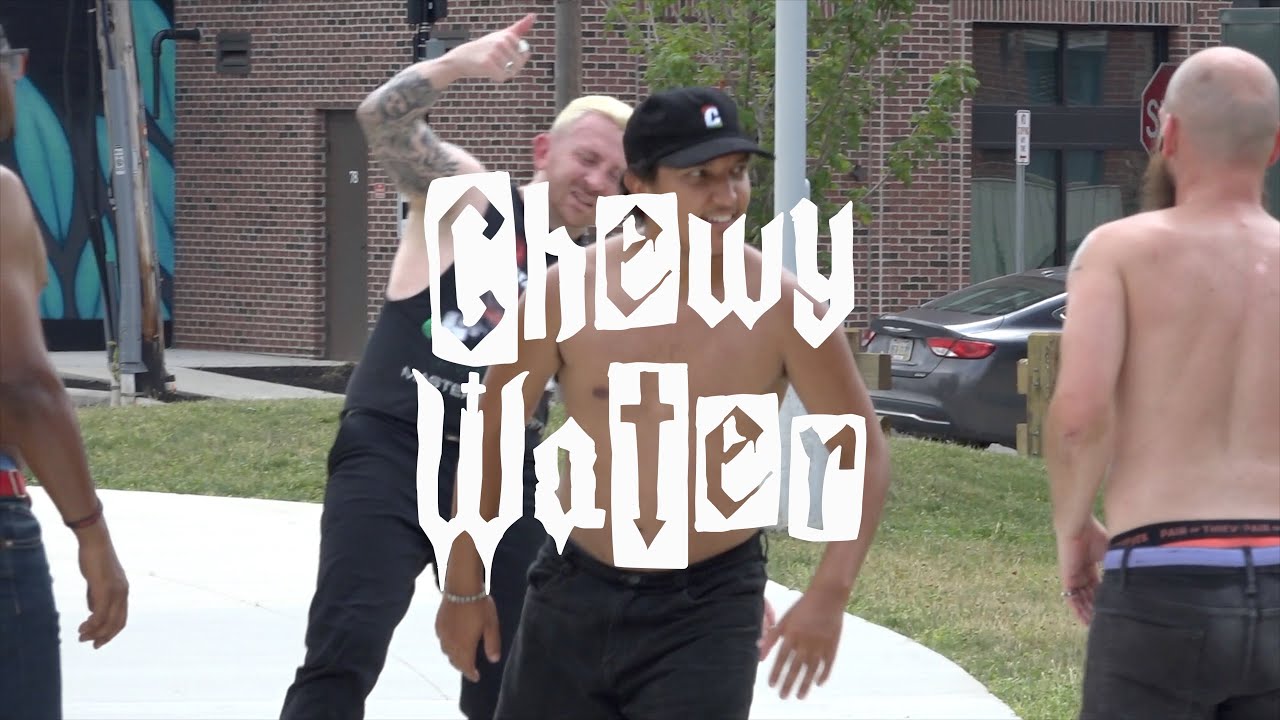 Chewy Water - YouTube