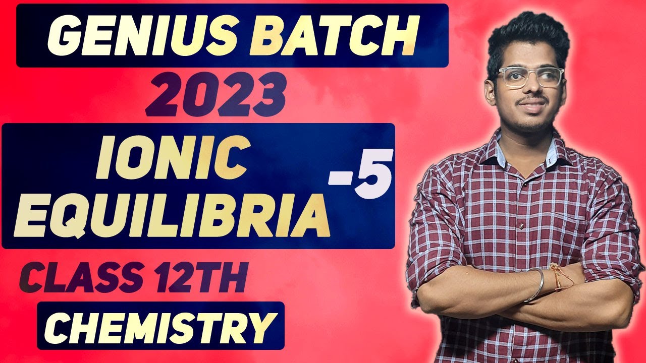 3. Ionic Equilibria '' Solubility product '' | Part - 5 Class 12th #geniusbatch Maharashtra ...