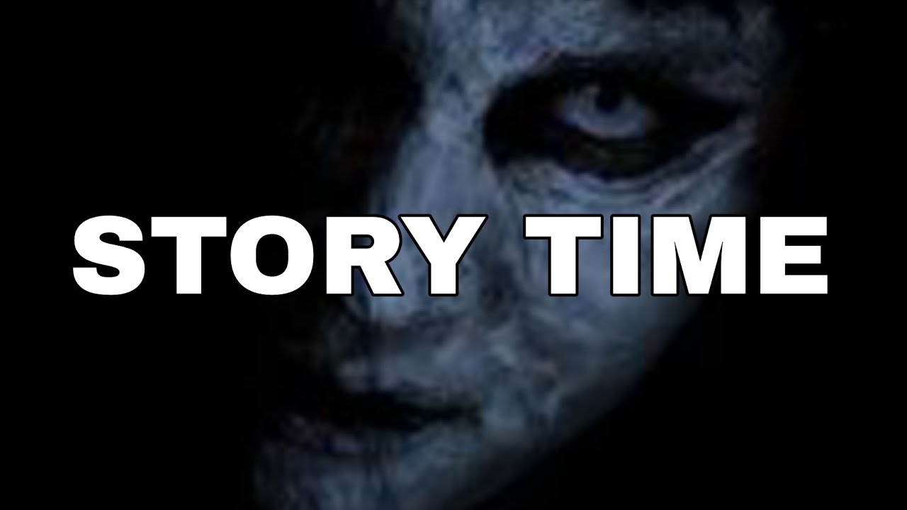 STORY TIME HORROR - YouTube