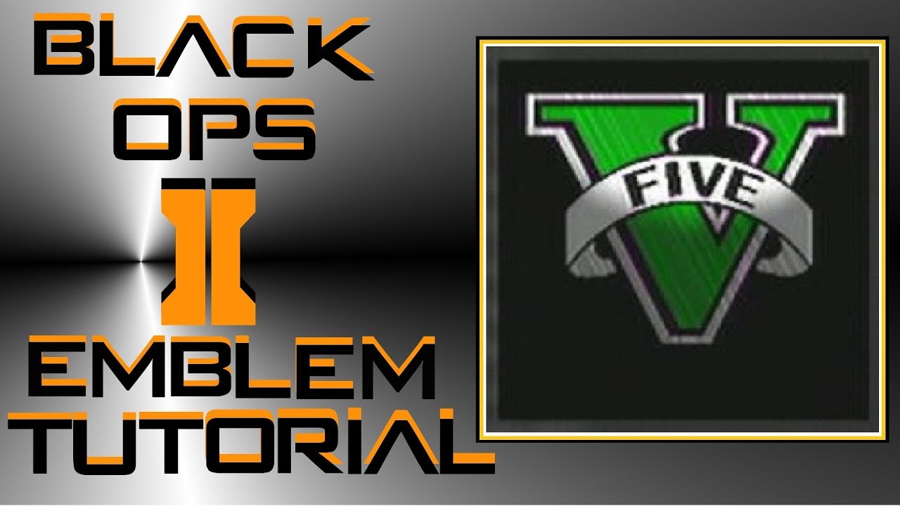 Call of Duty Black Ops 2 : GTA5 Emblem Tutorial - YouTube