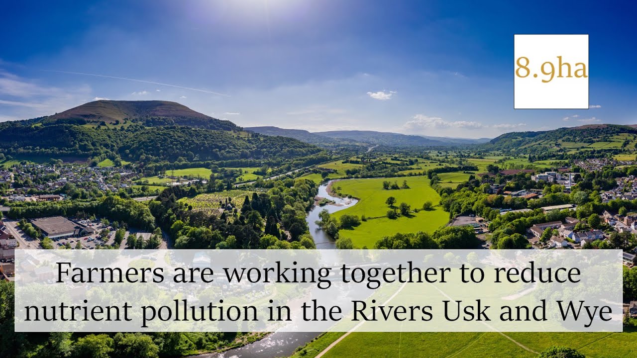 Farmers working together to reduce nutrient pollution in Rivers Usk and ...