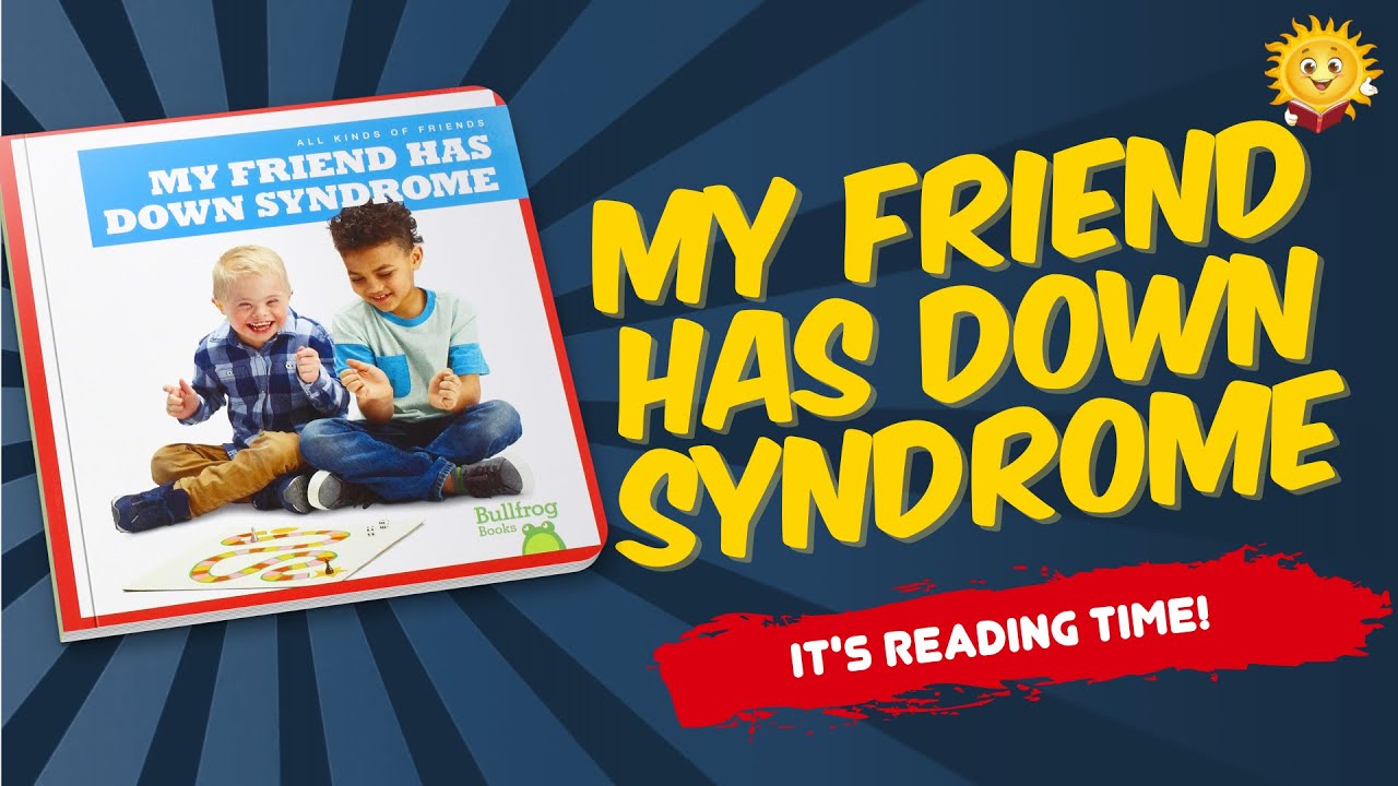 My Friend Has Down Syndrome | Books for Kids | Children's Book | Story ...