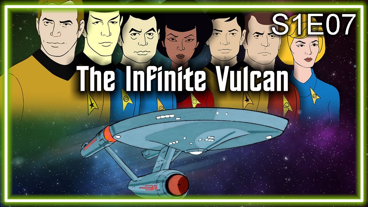 Star Trek The Animated Series Ruminations S1E07: The Infinite Vulcan ...