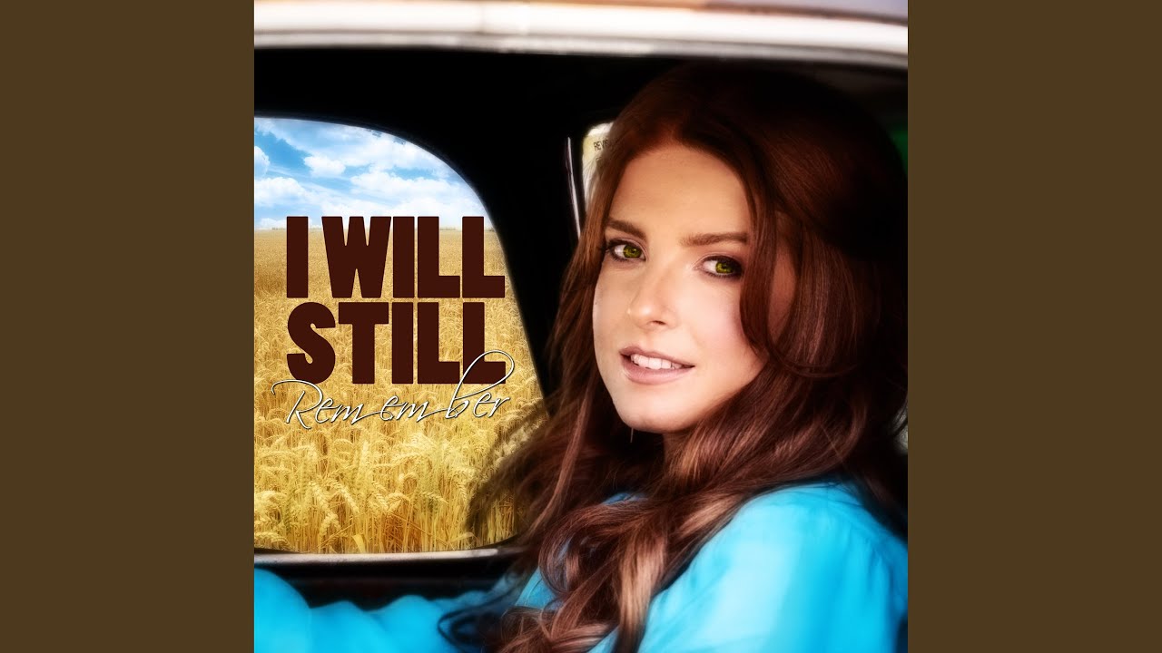 I Will Still Remember - YouTube