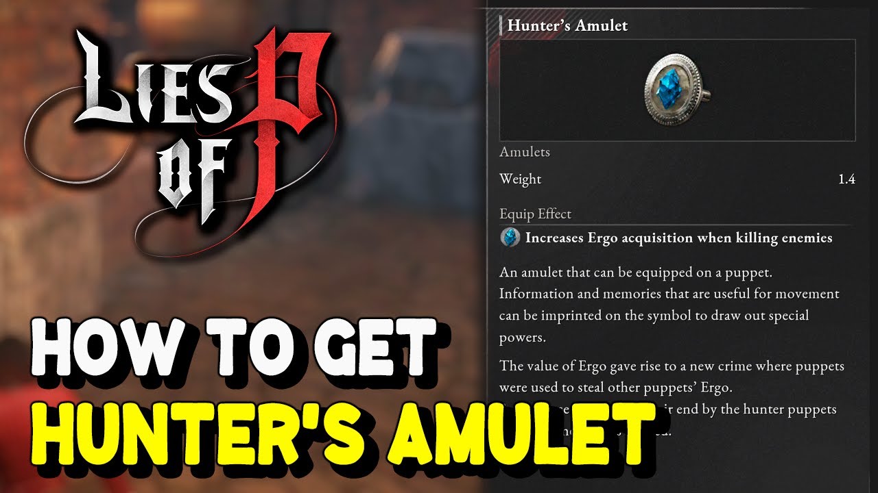 Lies of P HUNTER'S AMULET Location (Increases Ergo earned) - YouTube