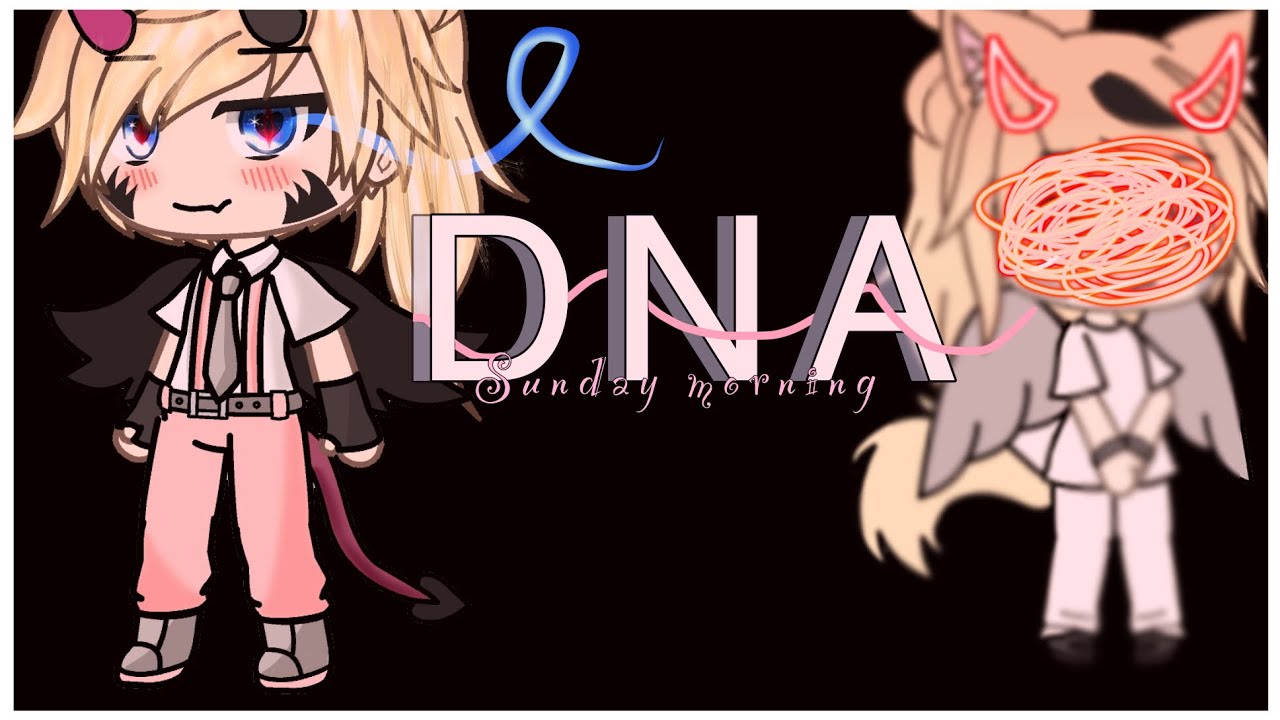 [Sunday Morning Ep 2] {Glmv/Glmm} (DNA by: Lia Marie Johnson) - YouTube