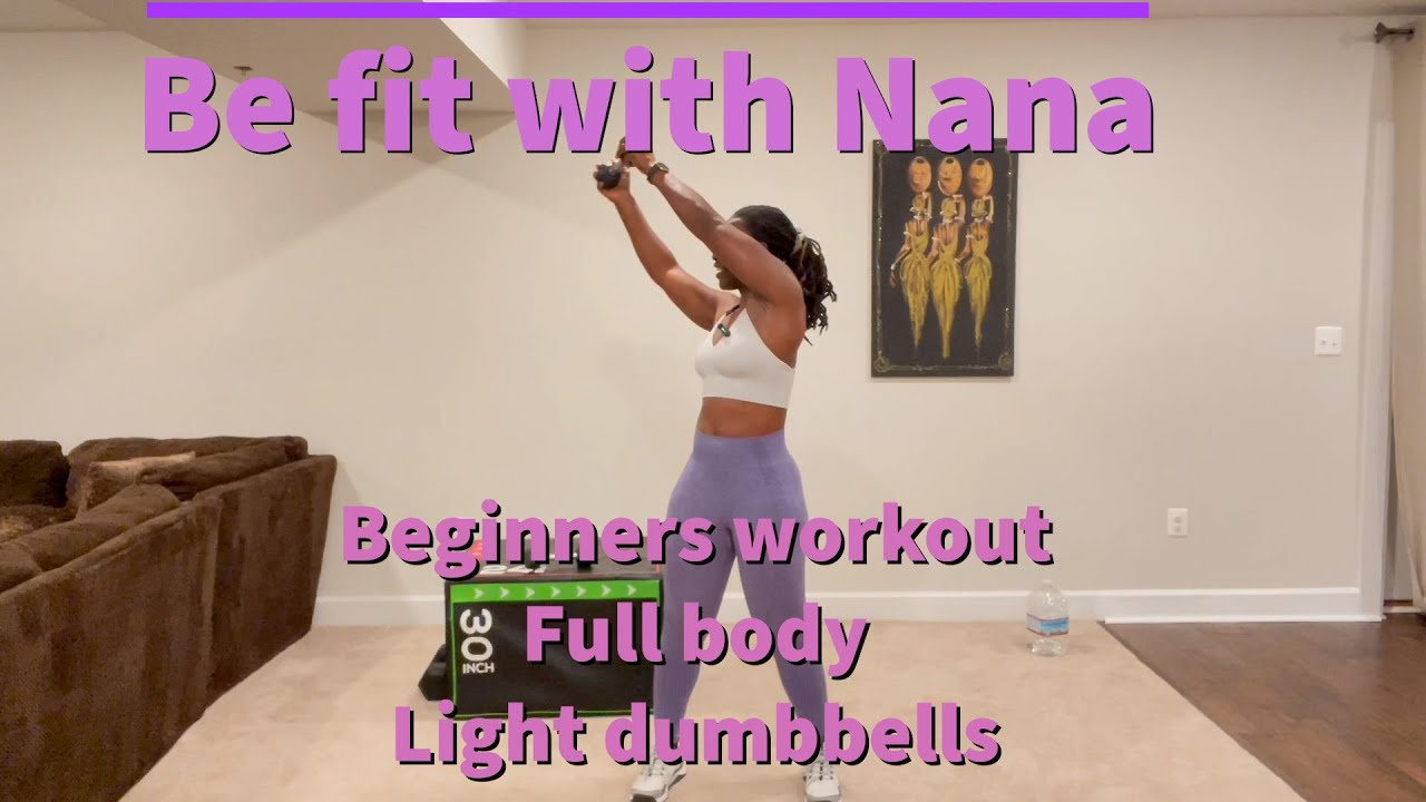 Be fit with Nana - Beginners follow along workout - Light dumbbells ...