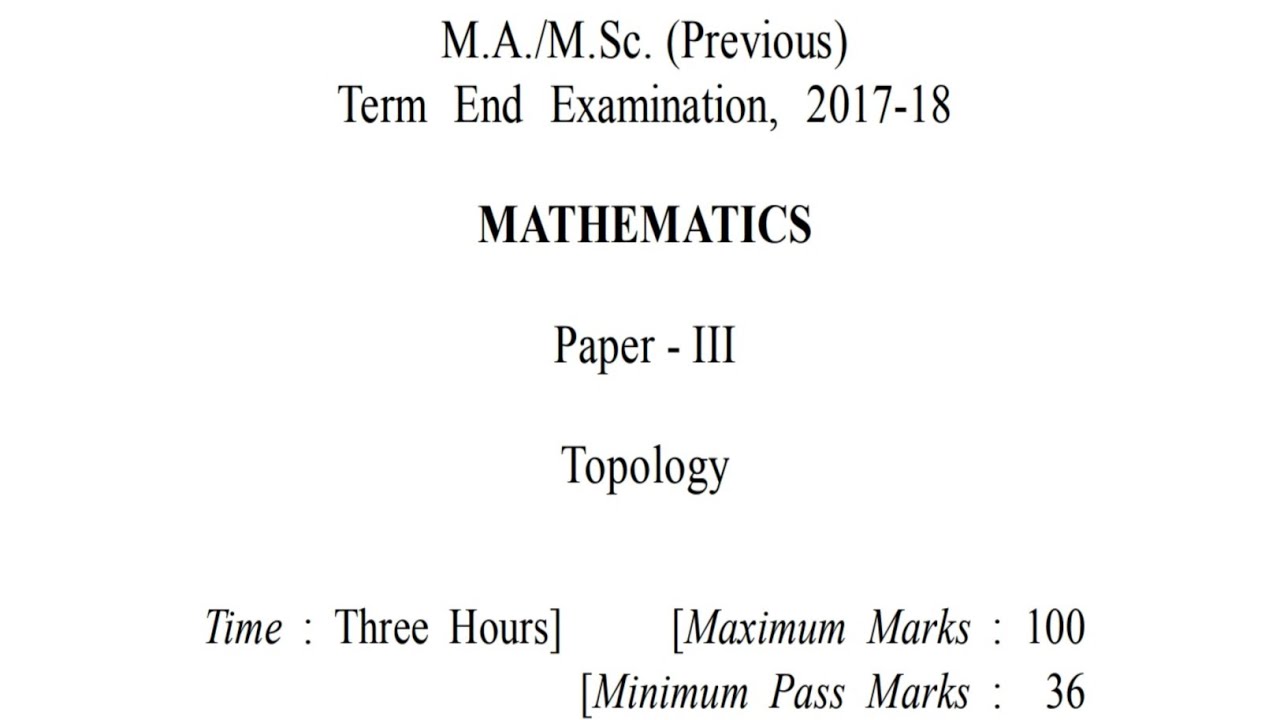 MA/MSC | MATHEMATICS ( TOPOLOGY) | ABVV | QUESTION PAPER | 2017-18 ...