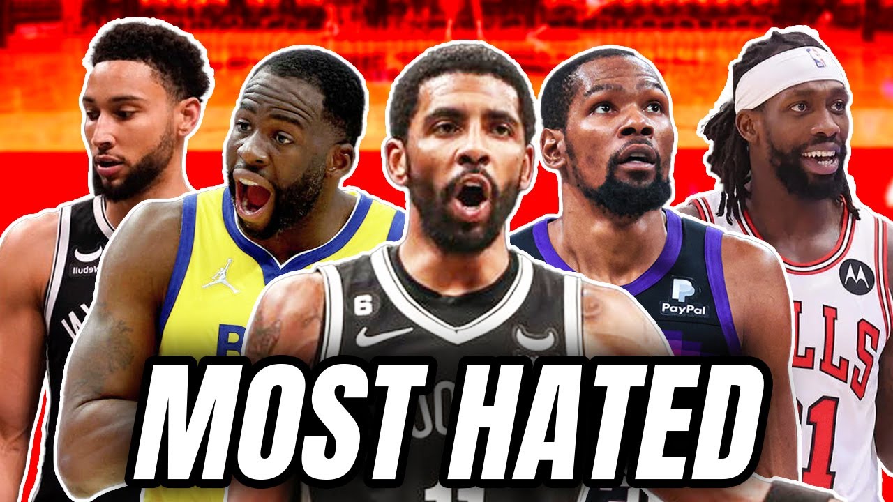 The Most Hated NBA Players: Exploring the Controversial Figures in ...