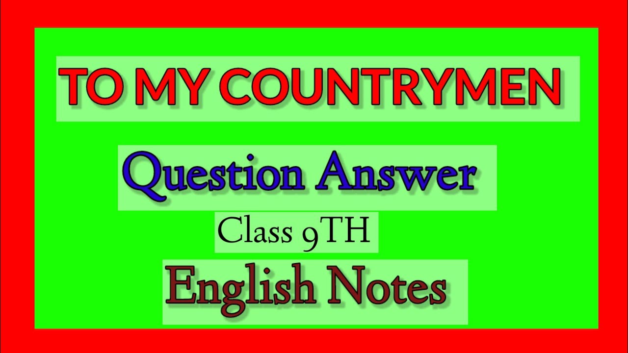 To My Countrymen Question and Answer l 9TH Standard l English Notes ...