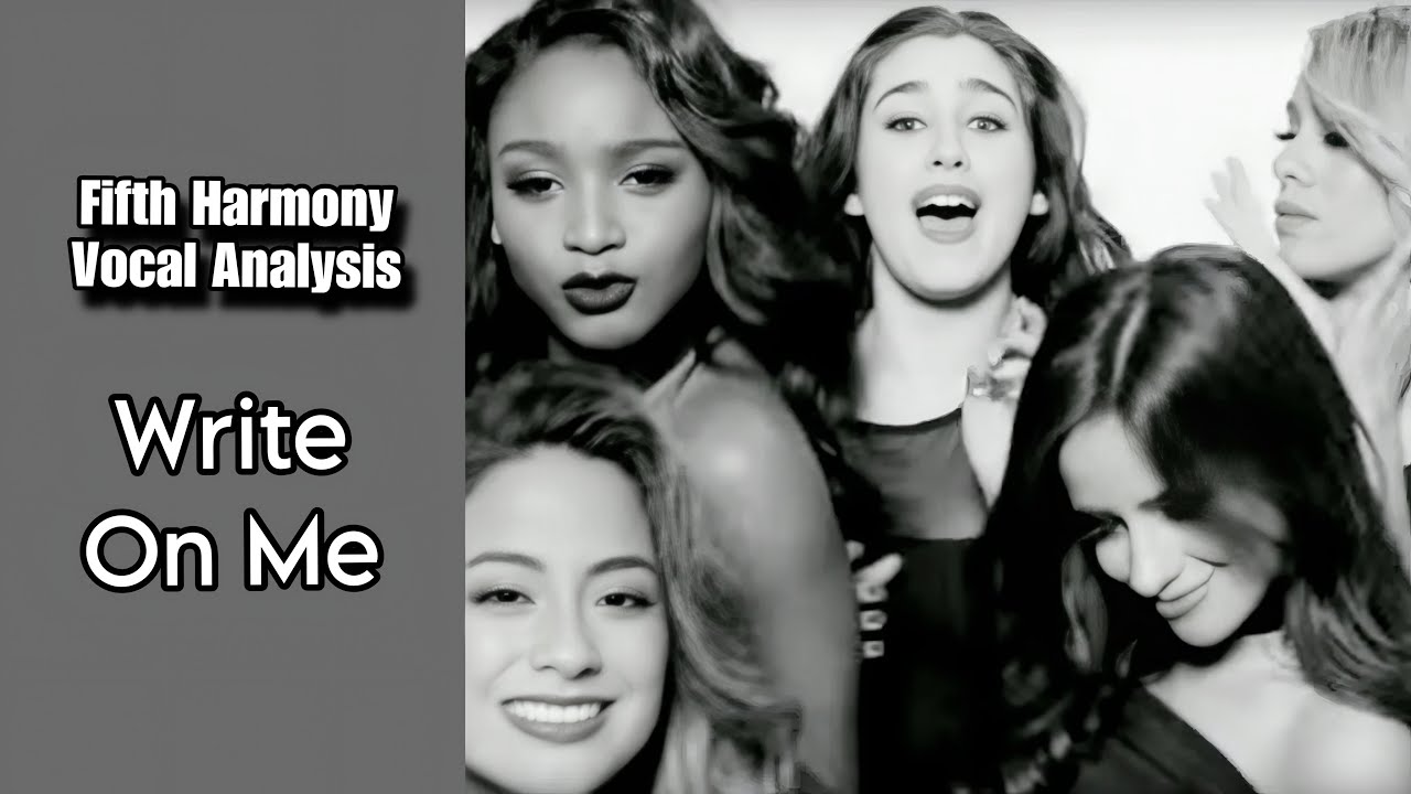 Fifth Harmony - Write On Me | Vocal Analysis - YouTube