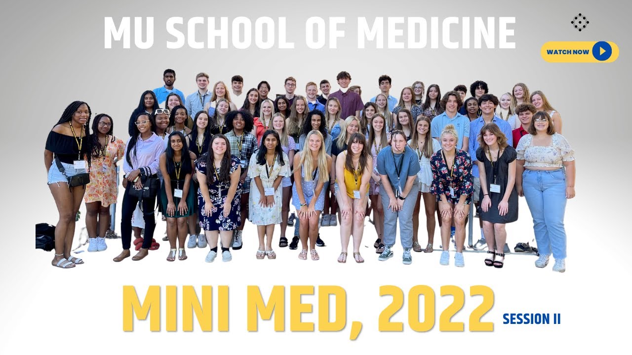 Mini Medical School Session 2: Summer 2022 | MU School of Medicine ...