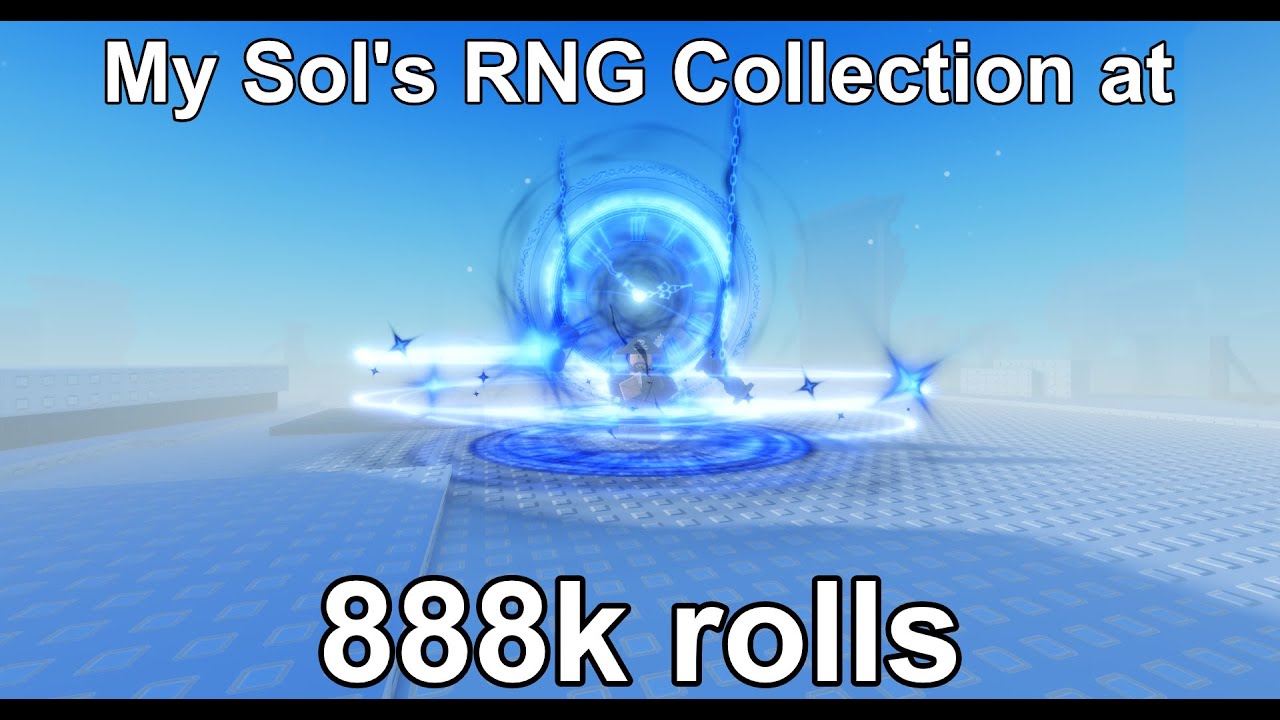 My Sol's RNG Collection at 888k Rolls - YouTube