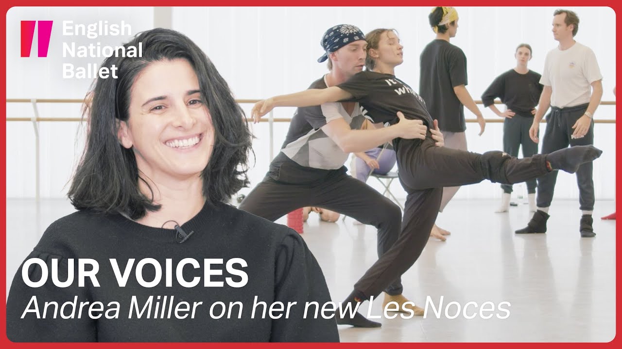 Our Voices: Andrea Miller on her new version of Les Noces | English ...
