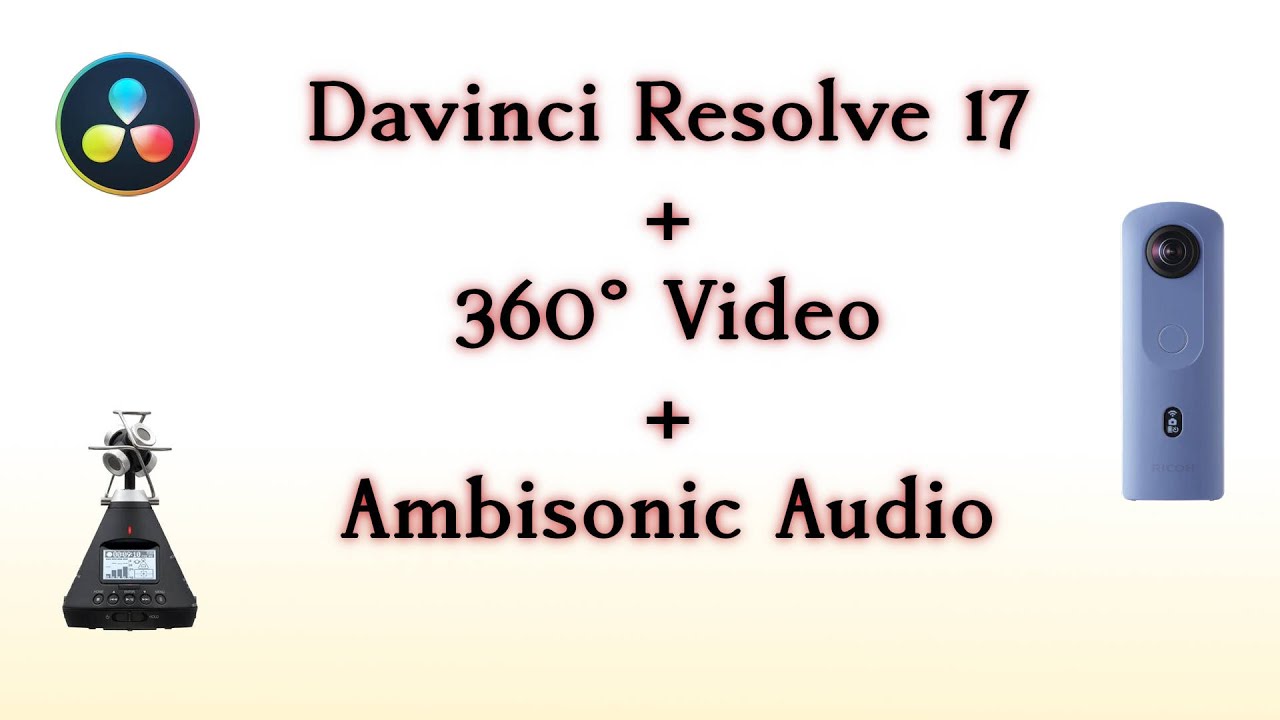 TUTORIAL Davinci Resolve+360 Video+Ambisonic Audio - YouTube