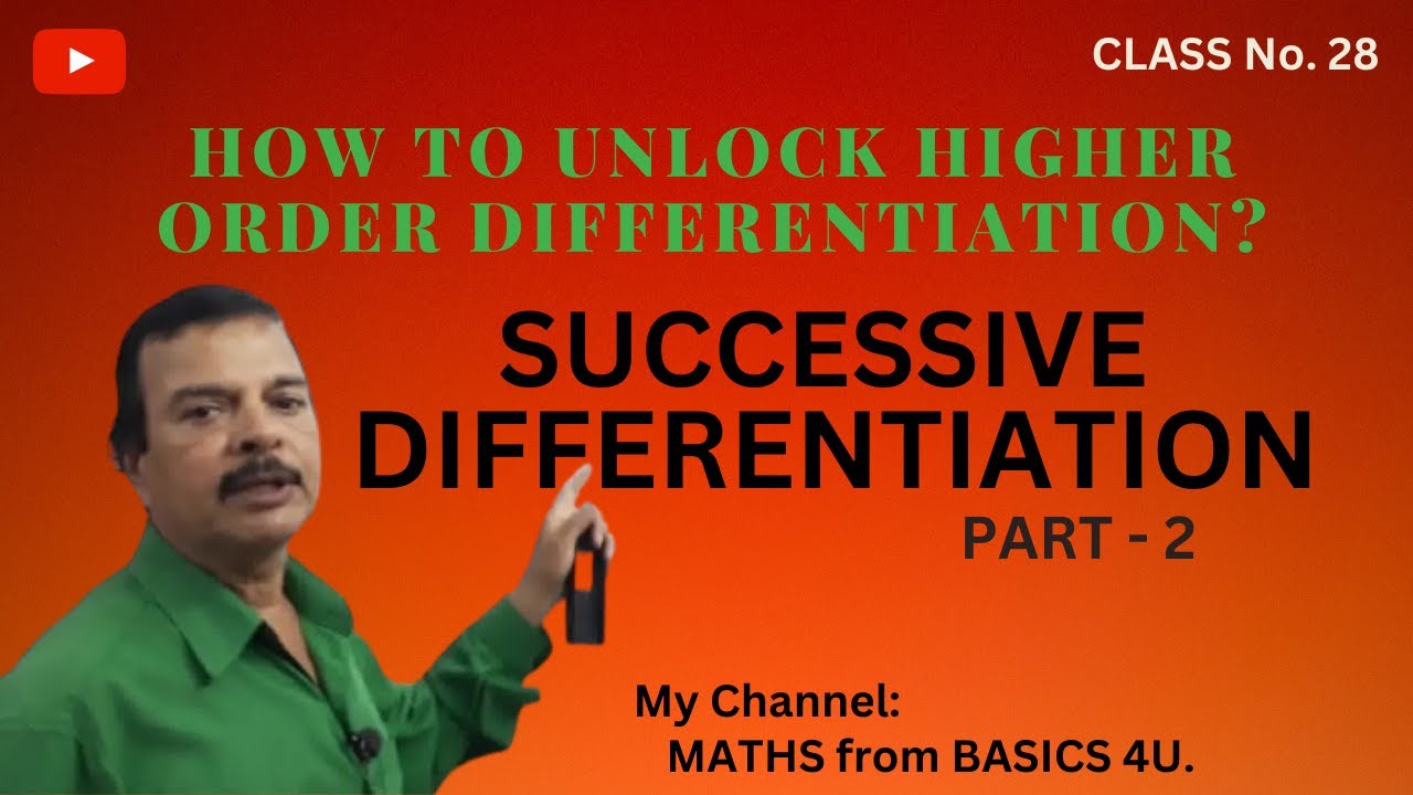 SUCCESSIVE DIFFERENTIATION PART-2 // Maths from Basics 4U #Successive ...
