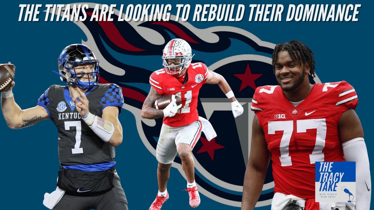The Tennessee Titans NEED To Do This In the 2023 NFL Draft | The Tracy ...