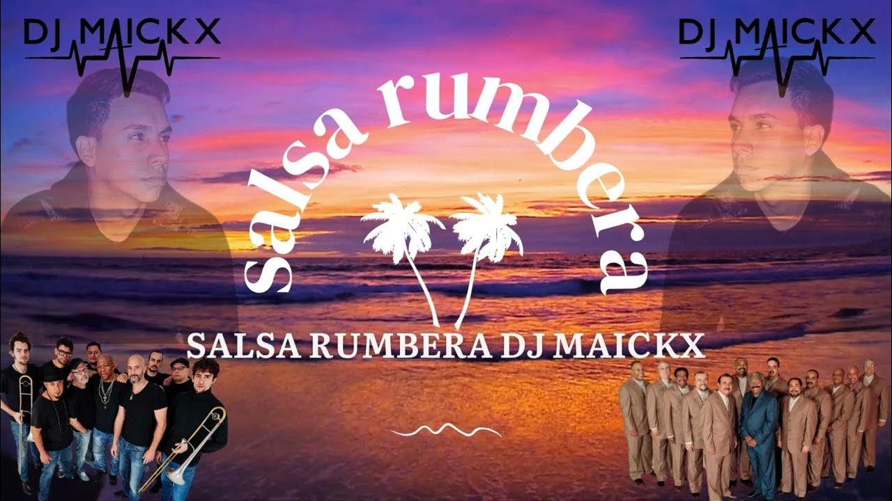 Salsa rumbera, Salsa Bailable, Salsa para fiesta mix (tromboranga, grupo niche, grupo gale ...