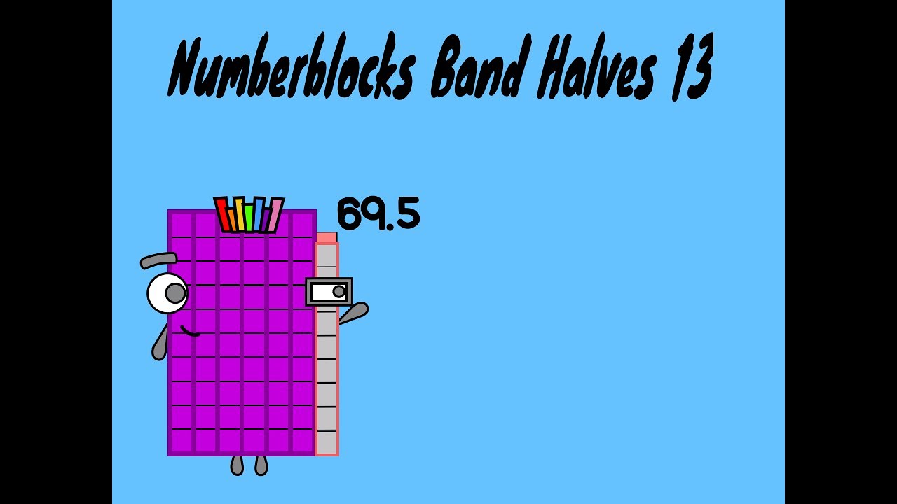 (MY FIRST VIDEO) Numberblocks Band Halves 13 - YouTube