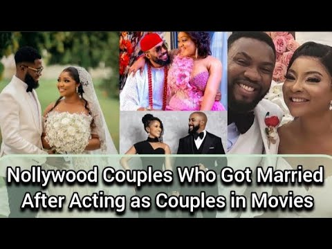 Nollywood Couples Who Got Married After Acting as Couples in Movies ...