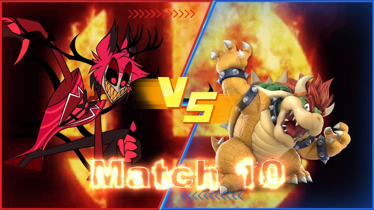 Smash Multiverse Tourney (Match 10: Alastor VS Bowser) - YouTube