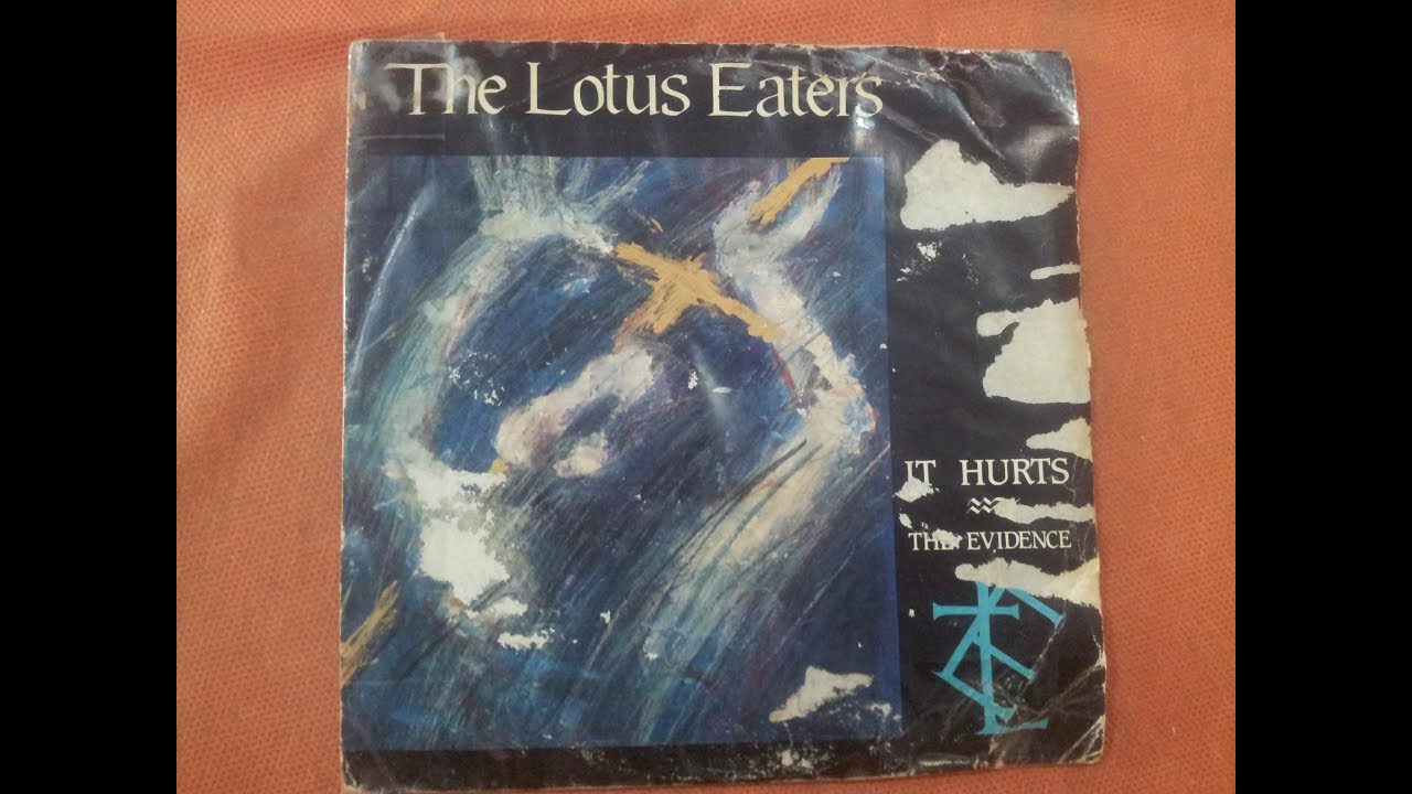 THE LOTUS EATERS.(THE EVIDENCE.)(7''.)(1985.) - YouTube