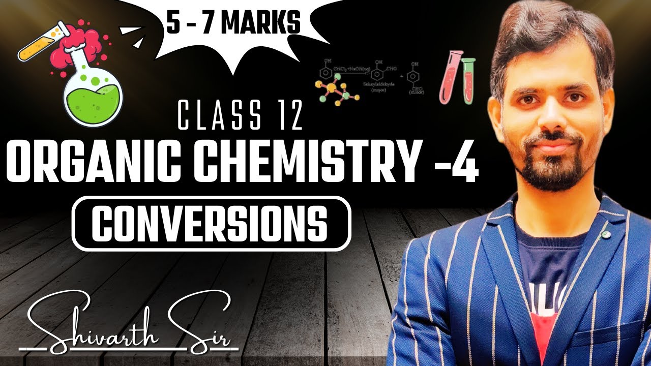 CLASS 12 ORGANIC CHEMISTRY -4 ( CONVERSIONS ) - 5 - 7 MARKS - YouTube