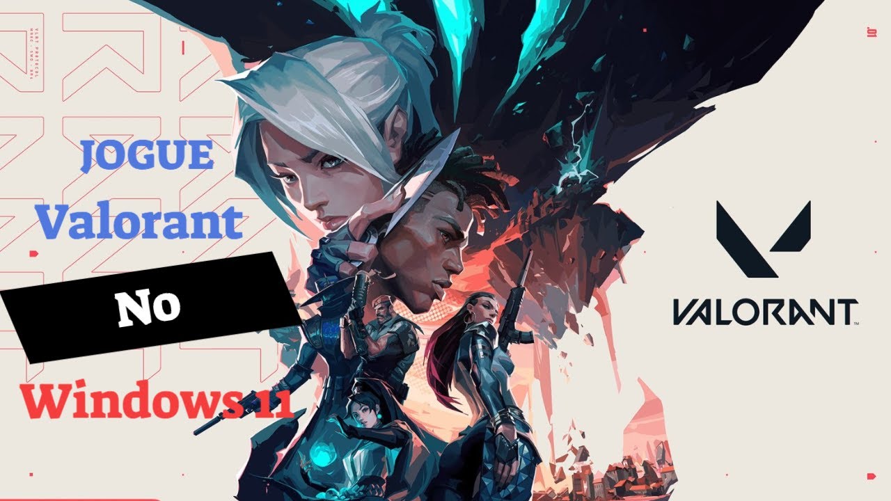 [TIPS] - COMO JOGAR VALORANT WINDOWS 11 - YouTube