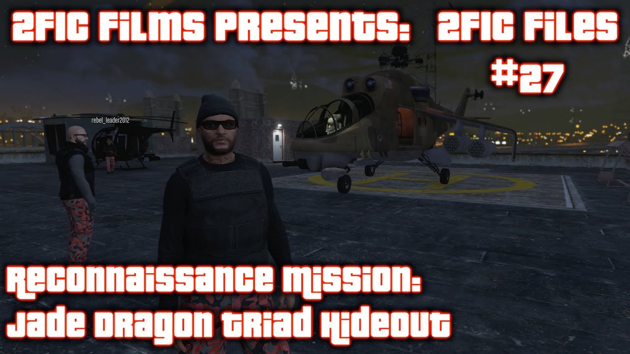 GTA V Online |PS4| 2FIC Files #27 Reconnaissance Mission: Jade Dragon ...