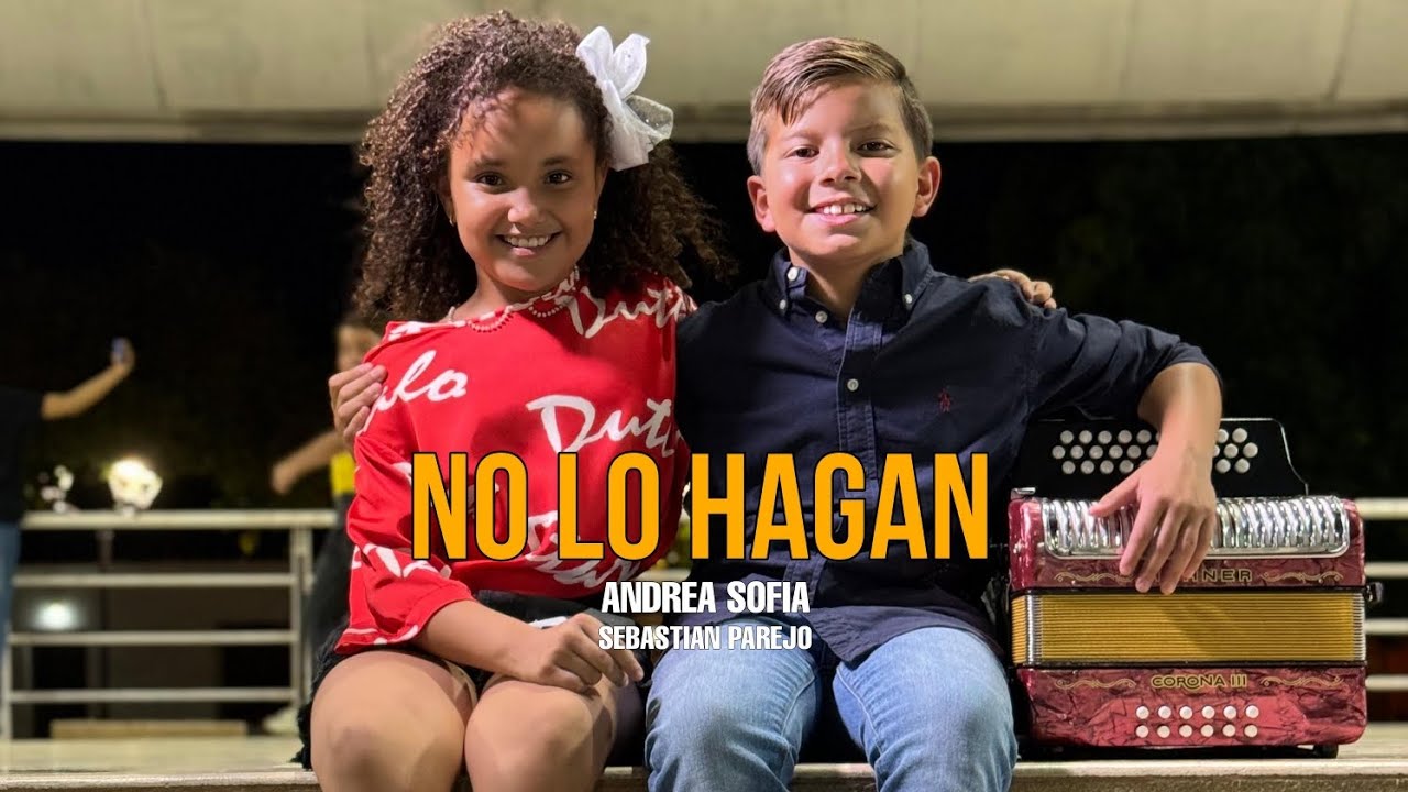 No Lo Hagan - Andrea Sofia/Sebastián Parejo - YouTube